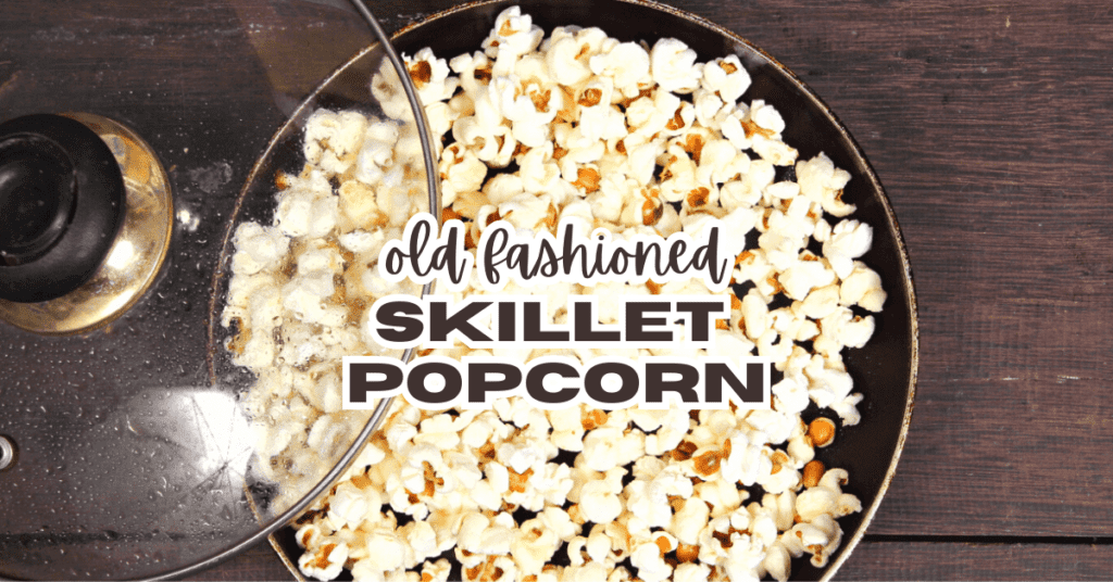 Vintage Old Stovetop Popcorn Recipe From Childhood
