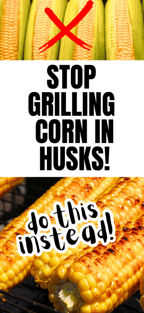 Juicy Corn On The Cob On The Grill Without Husks or Foil!