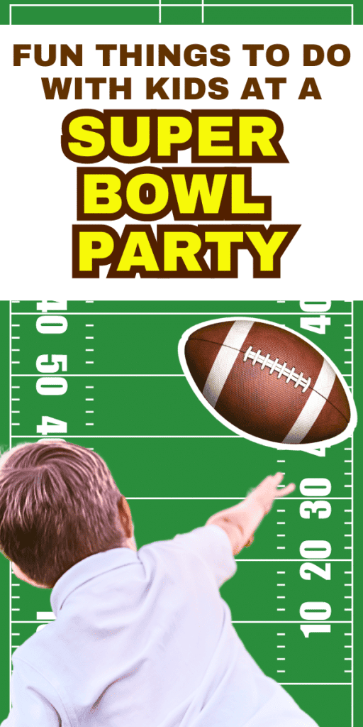 21 Fun Kid-Friendly Super Bowl Party Ideas And Football Activities